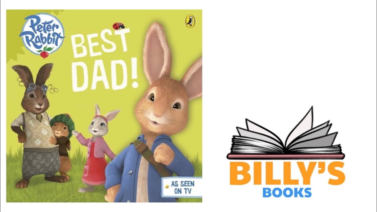 Billy’s Dad Reads Aloud | Peter Rabbit - Best Dad! 🐰 - YouTube