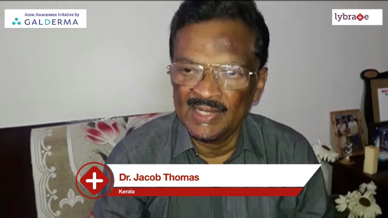 Lybrate | Dr. Jacob Thomas speaks on IMPORTANCE OF TREATING ACNE EARLY ...
