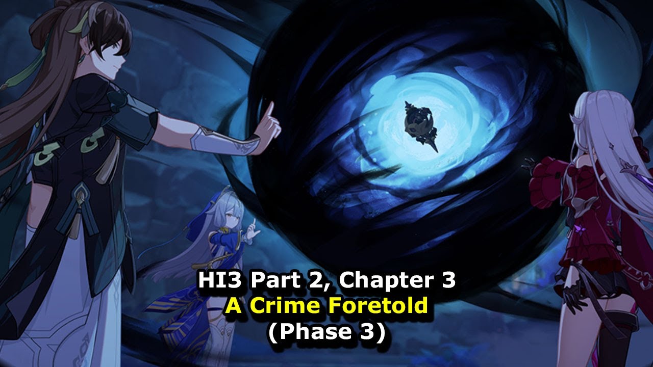 HI3rd Part 2: Chapter 3 - A Crime Foretold (Phase 3) - YouTube