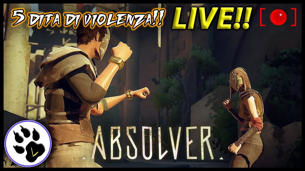 LIVE ☻ Absolver : 5 dita di violenza!! - ITA - Pvp Windfall fighter - YouTube