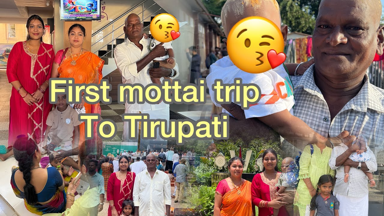 Tirupati Trip Vlog – Baby’s First Mottai Ceremony | Family Travel Vlog ...