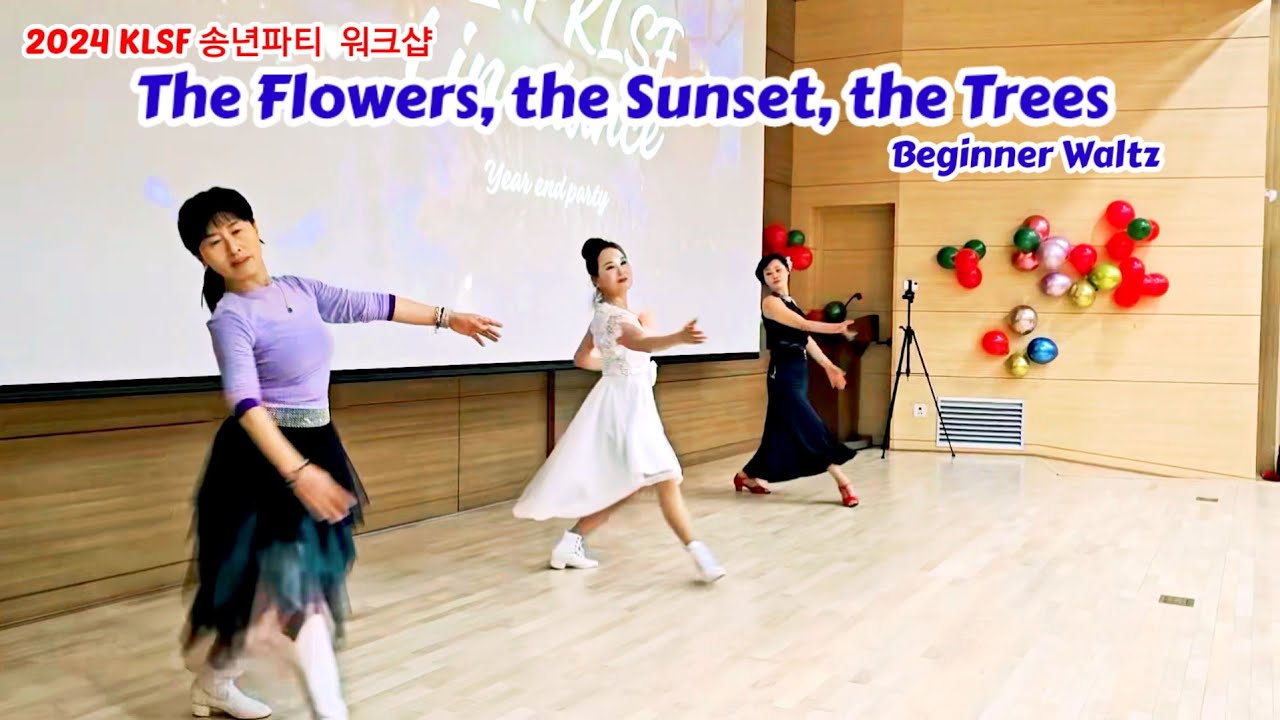 The Flowers, the Sunset, the Trees /Beginner Waltz Seonhee Lim(KOR ...
