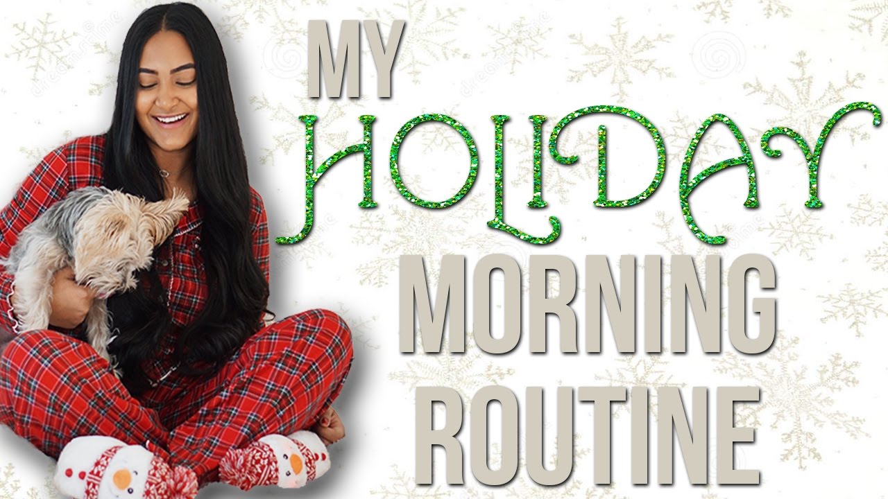 Holiday Morning Routine | 2016 - YouTube