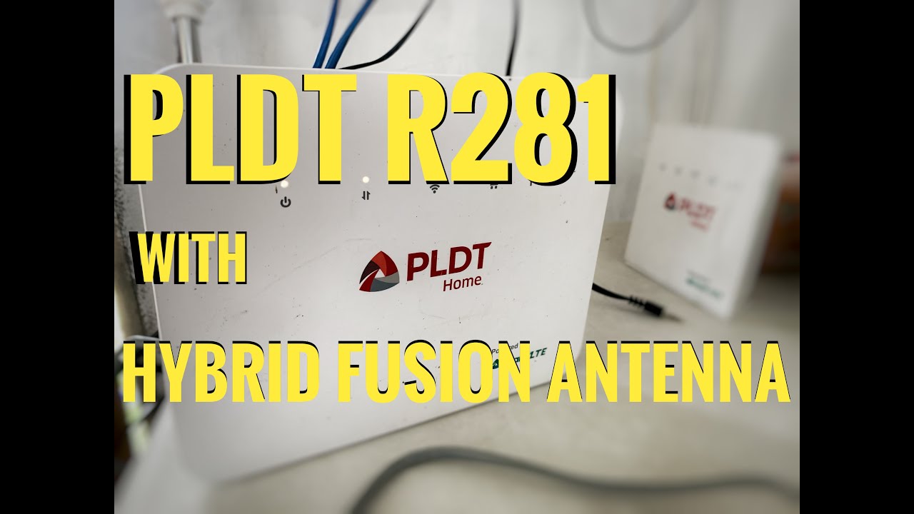 PLDT R281 with Hybrid Fusion Antenna - YouTube