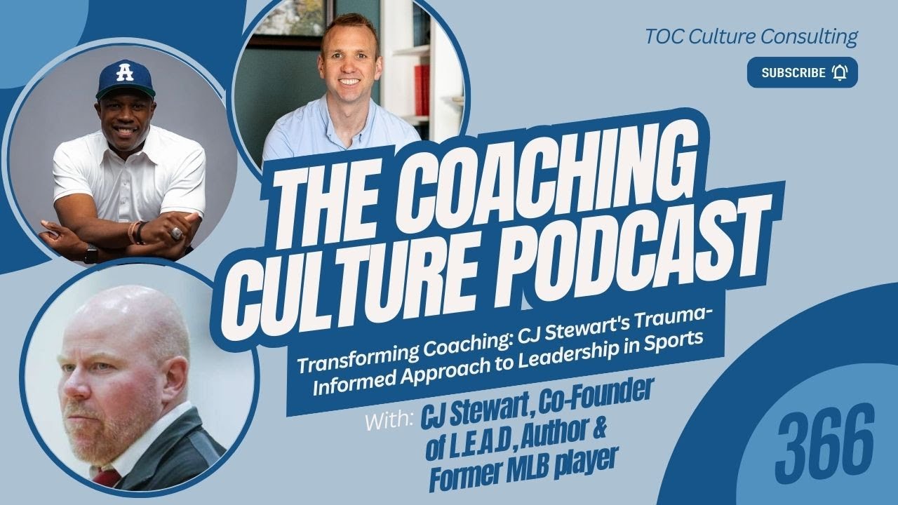 Episode 366: Transforming Coaching: CJ Stewart's Trauma-Informed ...