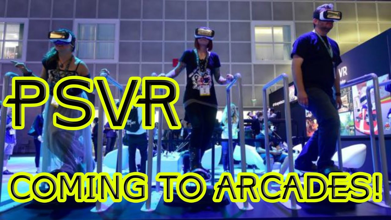 PSVR COMING TO ARCADES? VR ARCADES IN OUR FUTURE!!!!! - YouTube