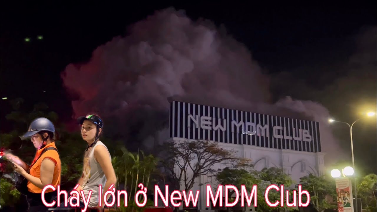 Đang đi chơi gặp vụ cháy lớn ở Hải Phòng/ New MDM Club lại cháy/ Mai le ...