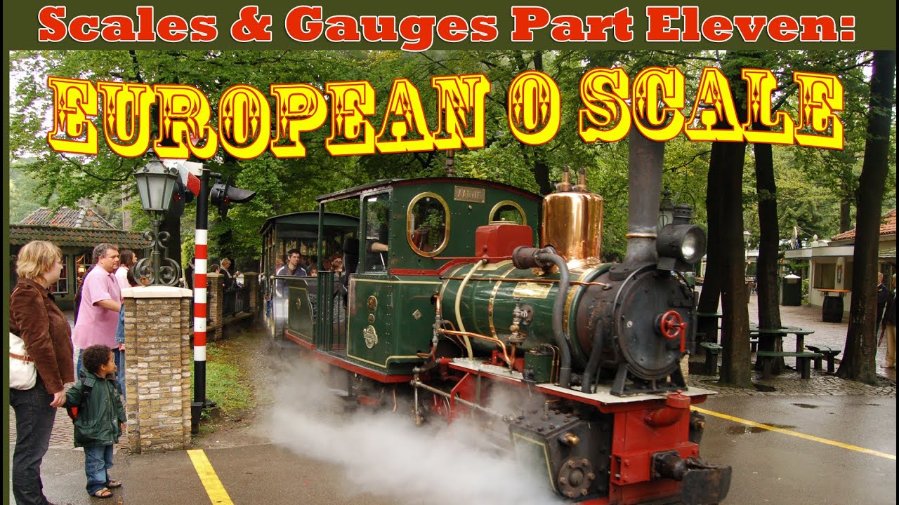 Scales and Gauges Part 11 European O Scale - YouTube