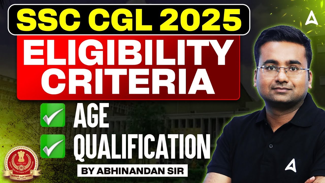 SSC CGL 2025 Vacancy | SSC CGL ELIGIBILITY CRITERIA 2025 | SSC CGL 2025 ...