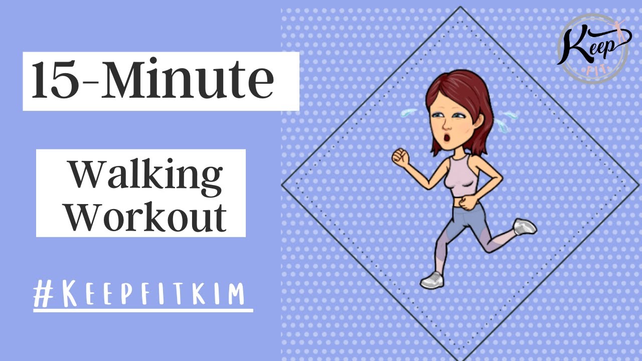 15 Minute Walking Workout with Kim - How to get fit in just 15 minutes ...