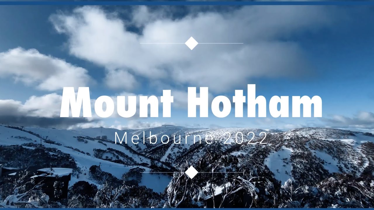Mount Hotham - Snow Season - Victoria, Australia - YouTube