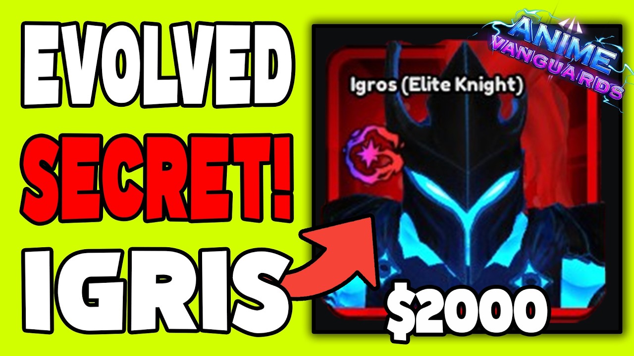 How to Get SECRET IGRIS Evolved IS The BEST UNIIT In Anime Vanguards ...
