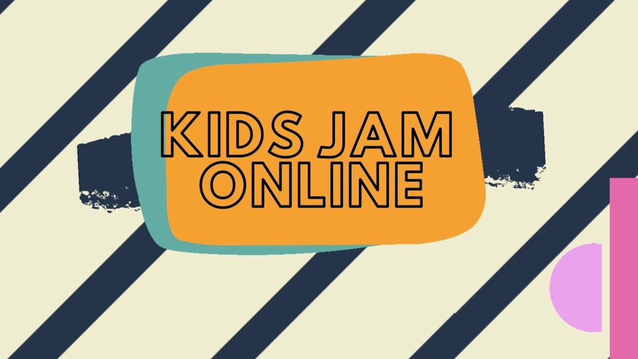 KIDS JAM ONLINE OCTOBER 24 - YouTube