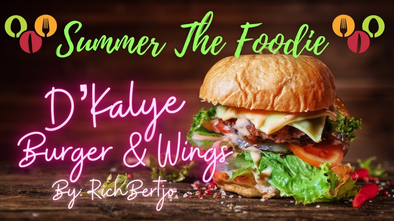 D’ KALYE BURGER & WINGS by Richbertjo | So Yummy! @smmrjd The Foodie # ...