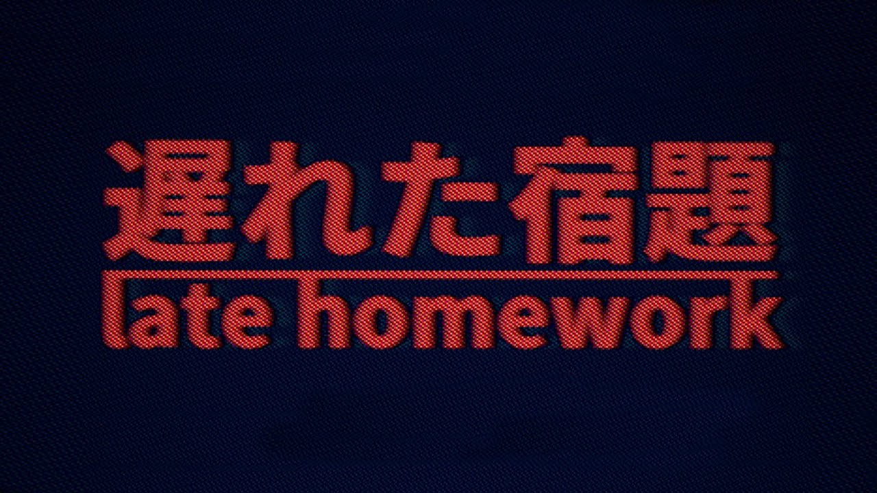 Late Homework - Almost Full Playthrough - YouTube