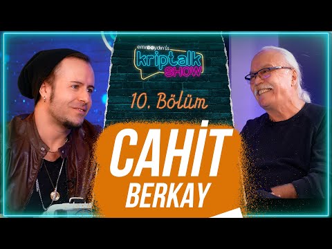 Cahit Berkay - Emre Aydın ile Kriptalk Show 2. Sezon 10. Bölüm