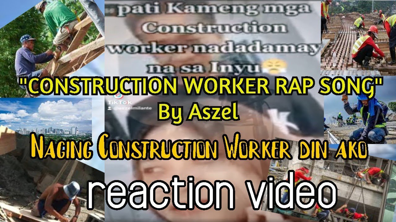 "CONSTRUCTION WORKER RAP SONG" By Aszel (Support Filipino Rap Music ...