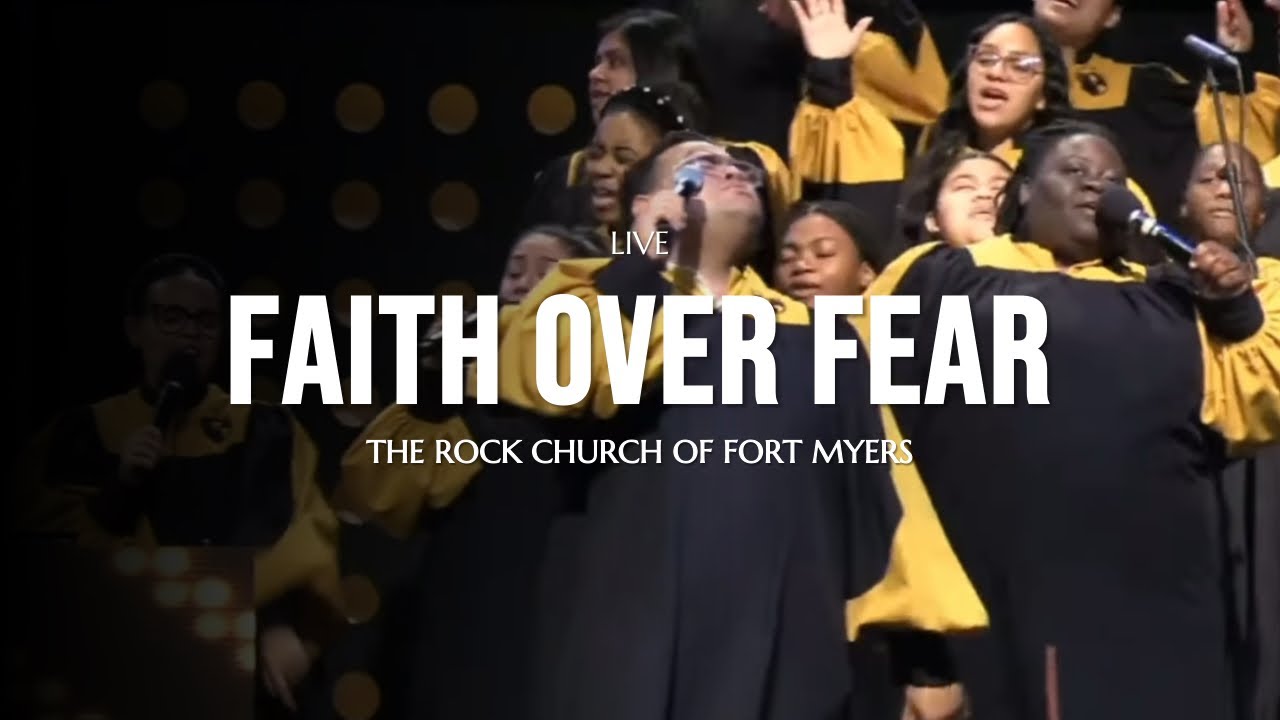 The Rock Church of Fort Myers - Faith Over Fear - YouTube