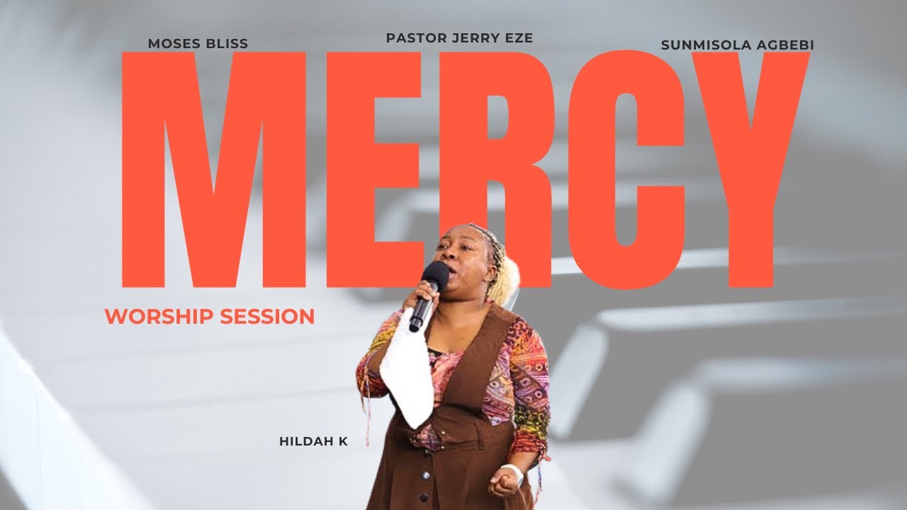 MERCY – Moses Bliss ft Pastor Jerry Eze & Sunmisola Agbebi | Deep ...