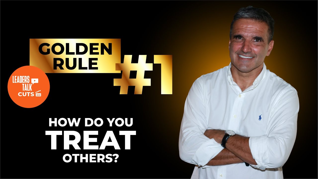 HOW DO YOU TREAT OTHERS? RULE #1 OF MY 7 GOLDEN RULES - TREAT OTHERS ...