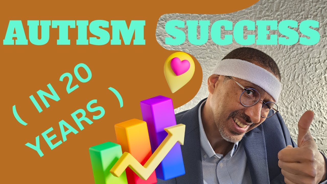 AUTISM SUCCESS IN 20 YEARS - YouTube