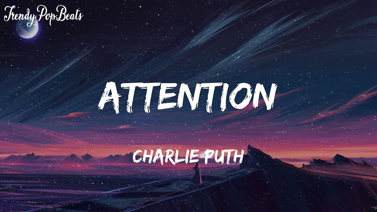 Charlie Puth - Attention (Lyrics) - YouTube Music