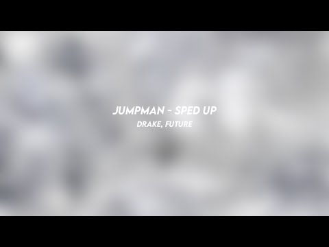 jumpman: drake, future (sped up) - YouTube Music