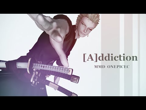 [A]ddiction  【MMDワンピ】【MMD One Piece】