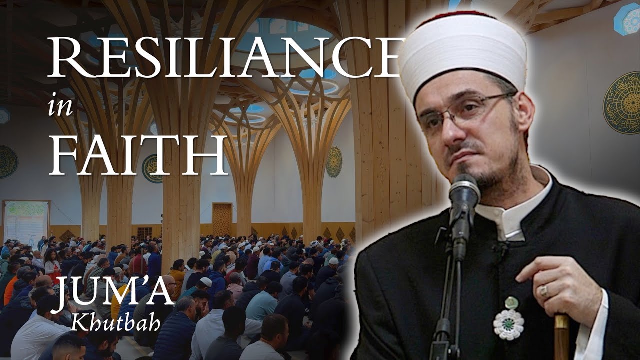 Resilience in Faith – Sejad Mekić: Friday Sermon - YouTube