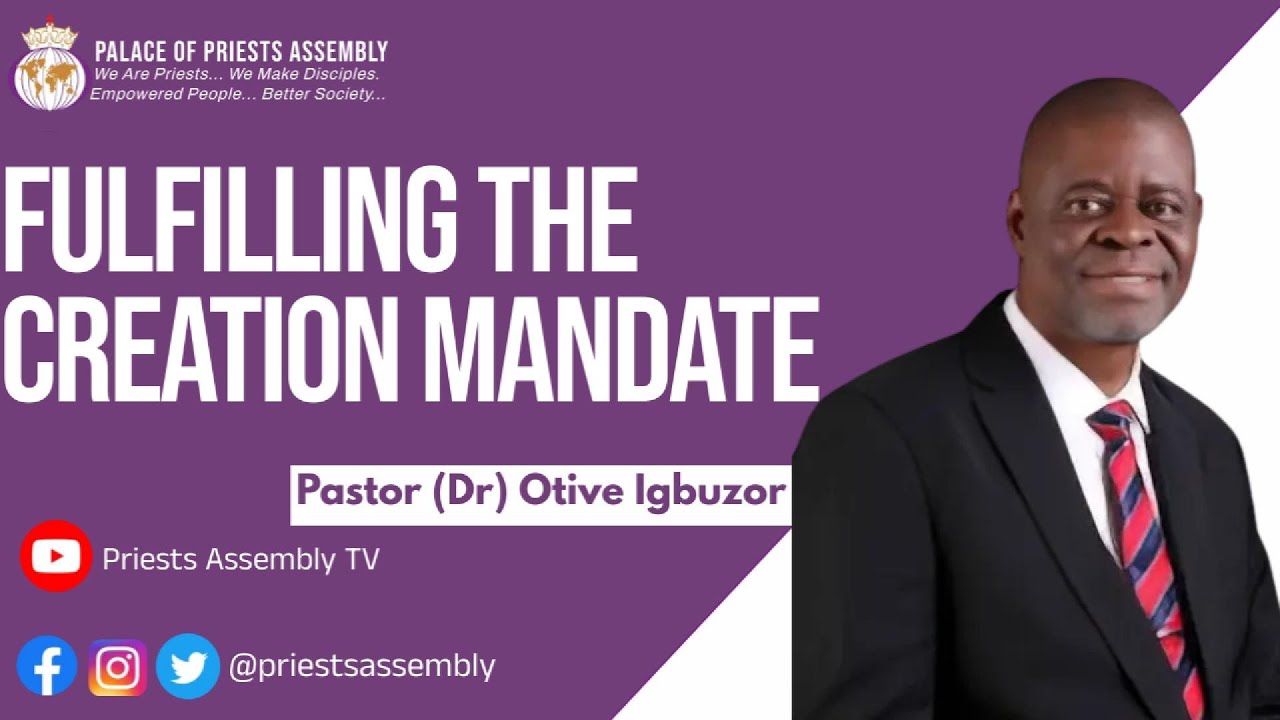 Fulfilling the creation Mandate | Pastor (Dr) Otive Igbuzor - YouTube