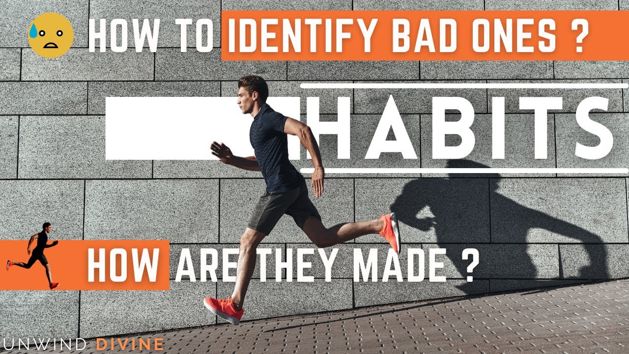 How to Identify Our Bad Habits || Unwind Divine - YouTube