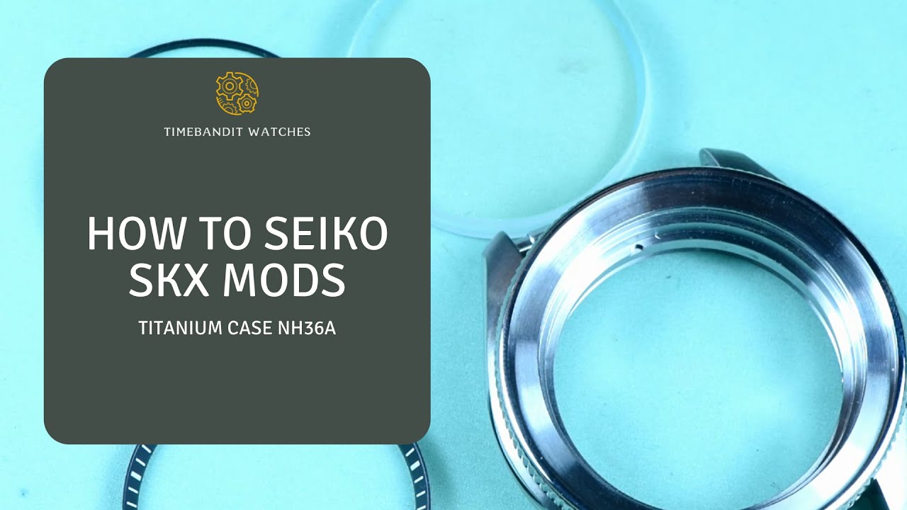 How To Seiko SKX Mods With a Titanium Case - YouTube
