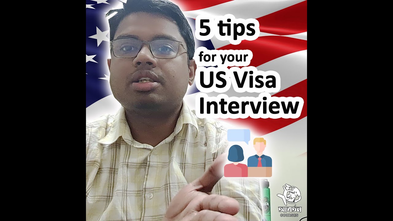 5 Tips for your US Visa Interview - YouTube