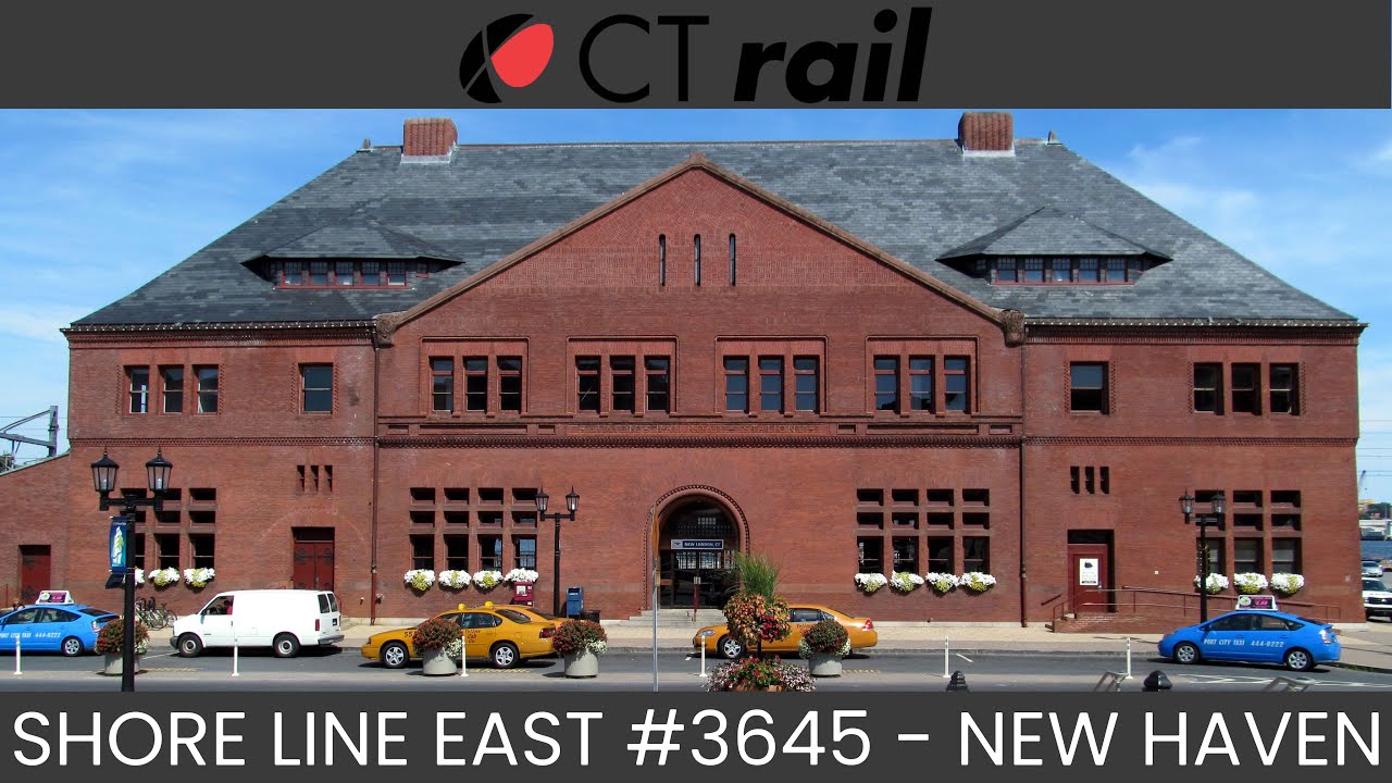 CT Rail Shoreline East Train 3645 to New Haven - Union Station Last ...