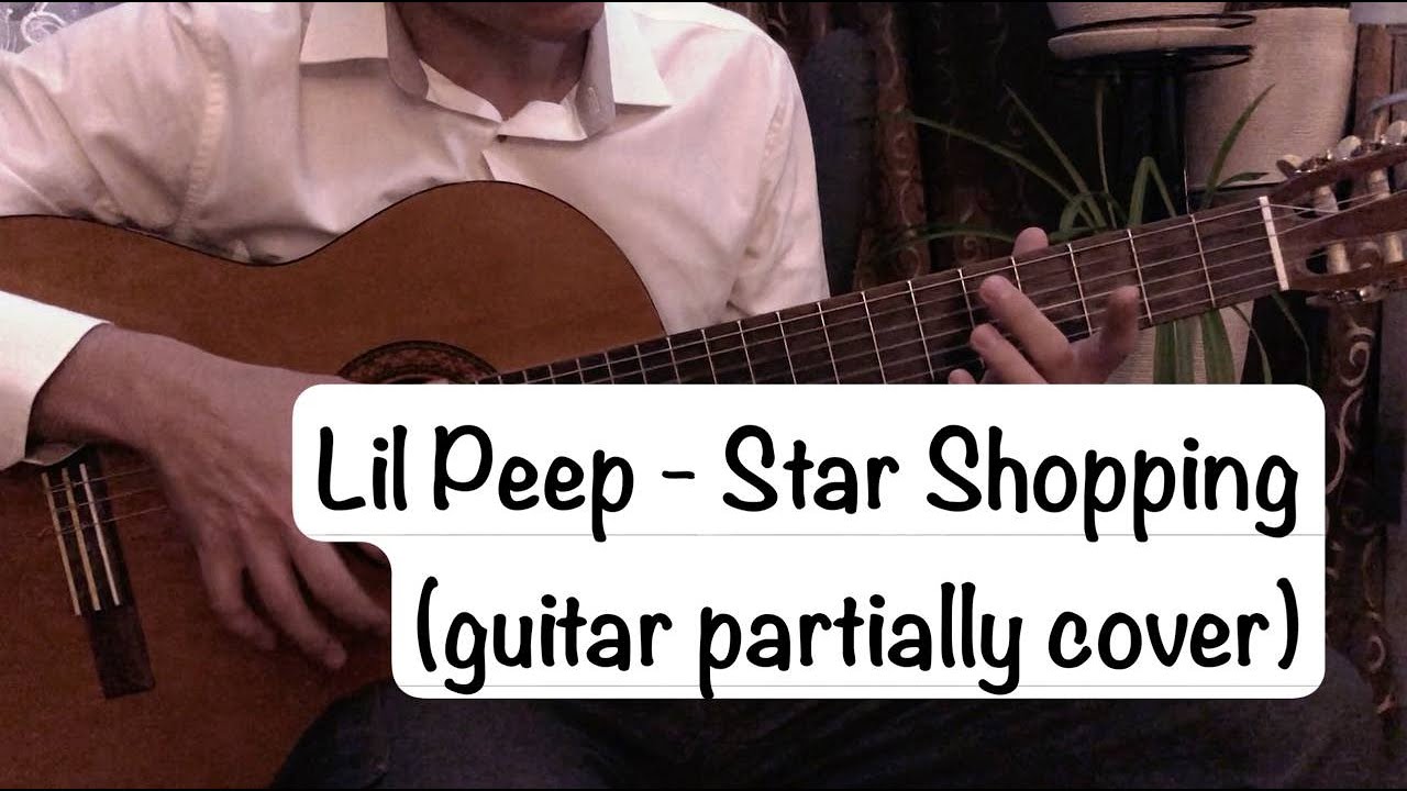 Lil Peep - Star Shopping (guitar cover) - YouTube