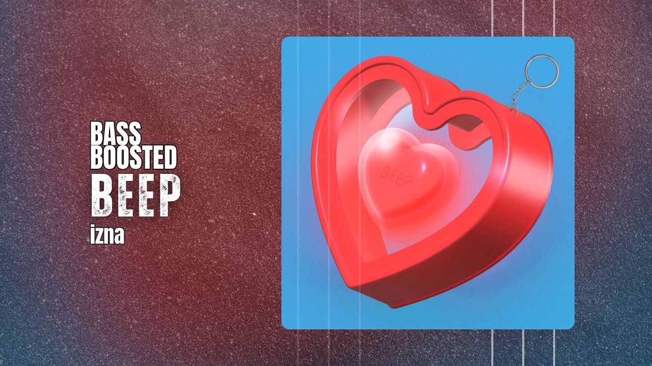 izna - BEEP [BASS BOOSTED] - YouTube