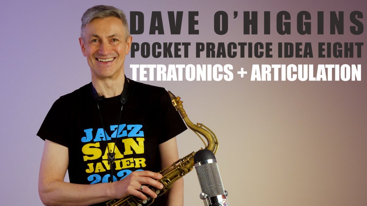 Tetratonics & Articulation – Pocket Practice Ideas | Jazz Technique with Saxophonist Dave O ...
