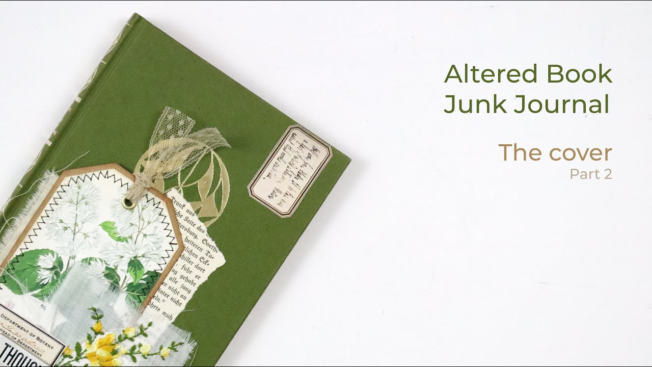 Making an Altered Book Junk Journal | Ep #2 - YouTube