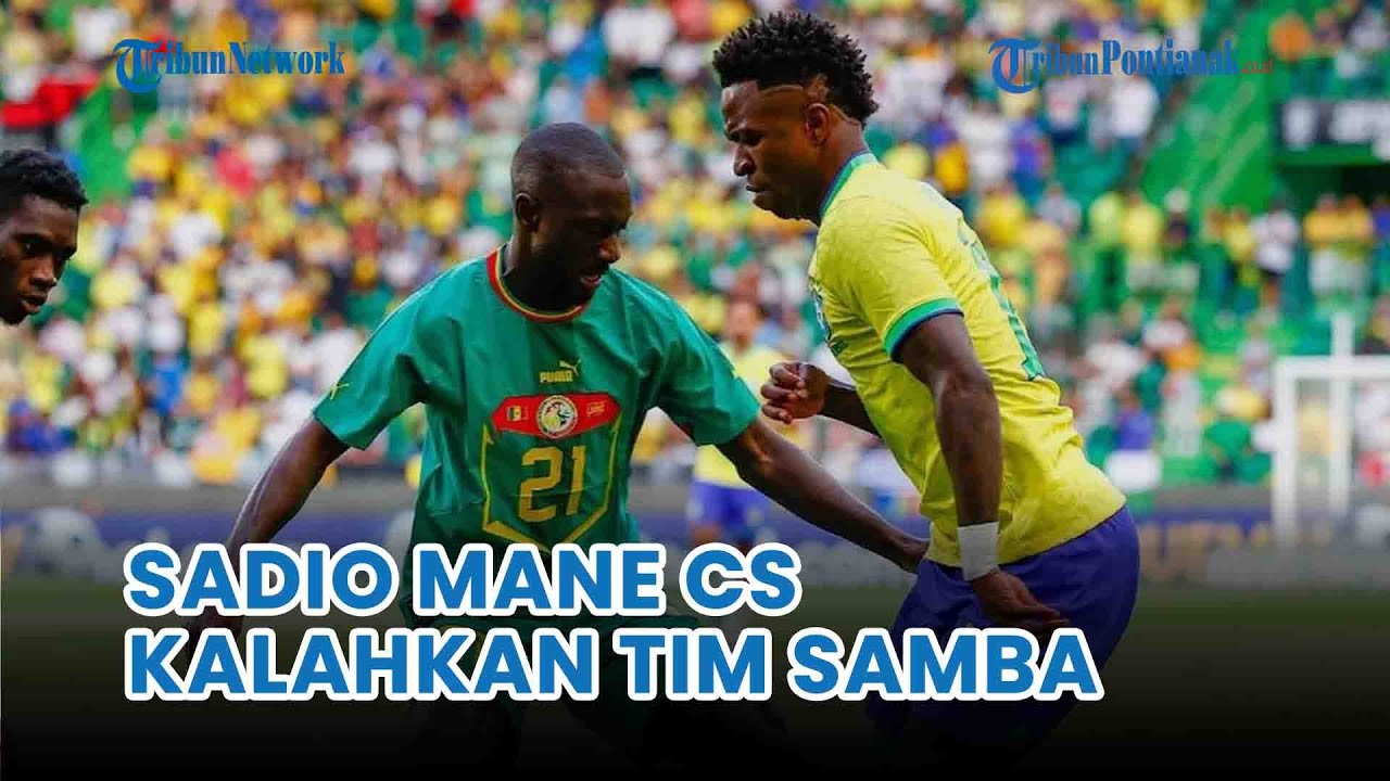 Brasil Vs Senegal: Tim Samba Kalah 4-2 oleh Sadio Mane Cs - YouTube