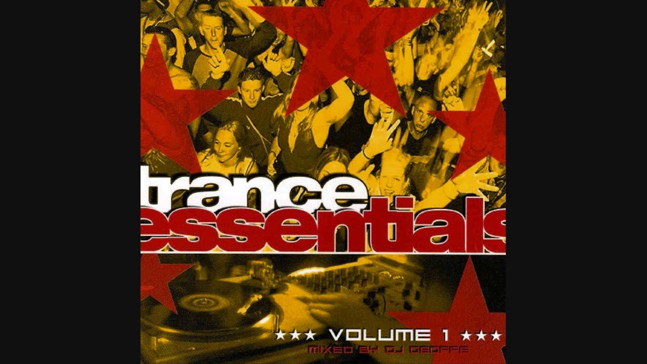 Trance Essentials Volume 1 - Mixed By DJ Geoffe - YouTube