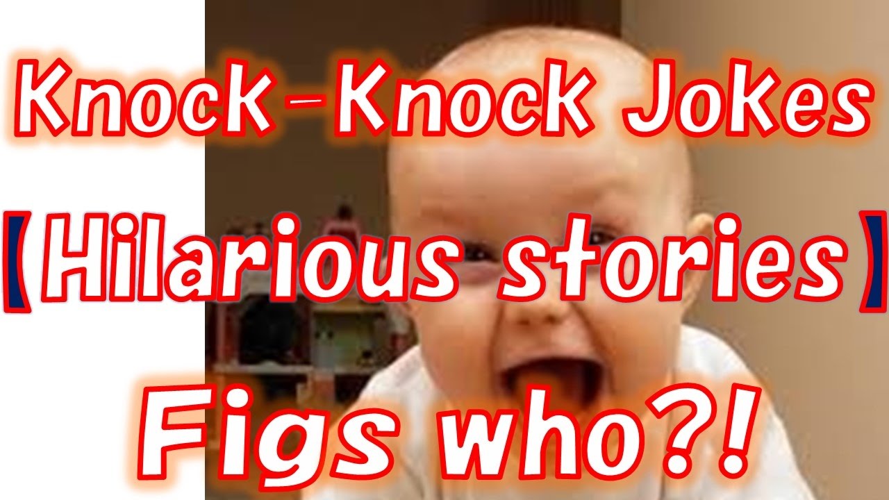 【Funny Story】【Knock- Knock jokes】Figs who?! - YouTube