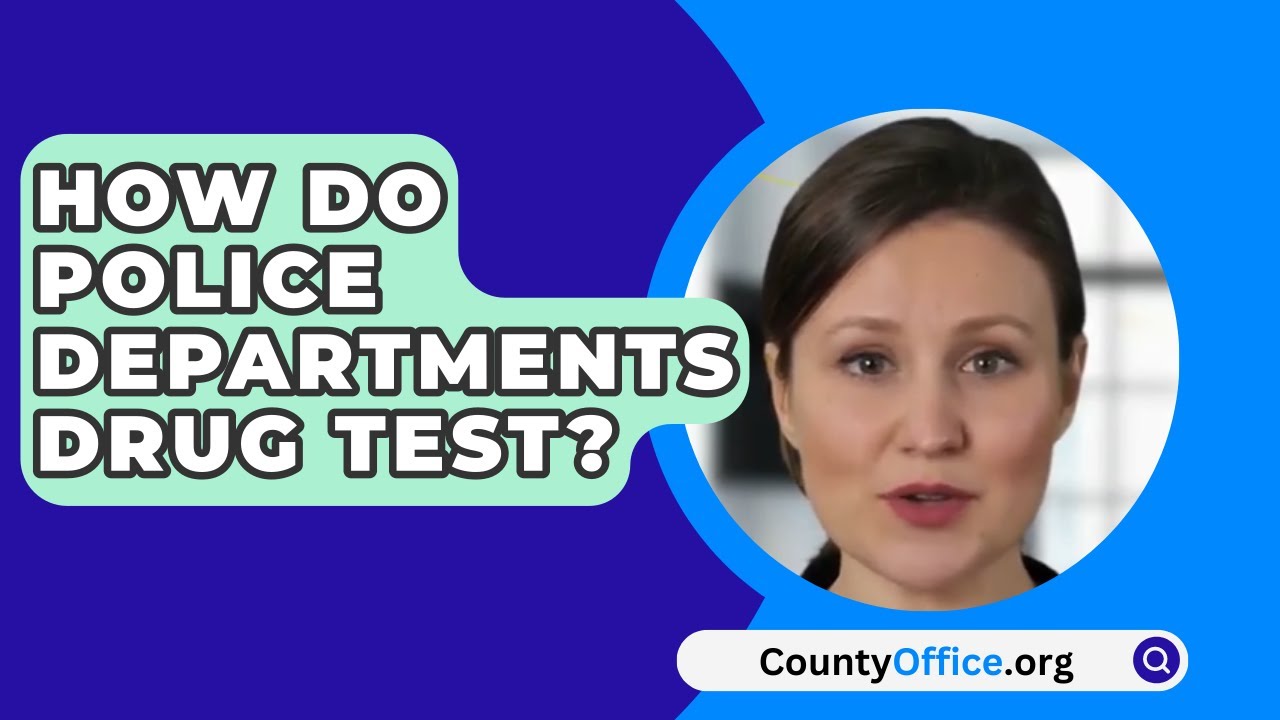 How Do Police Departments Drug Test? - CountyOffice.org - YouTube