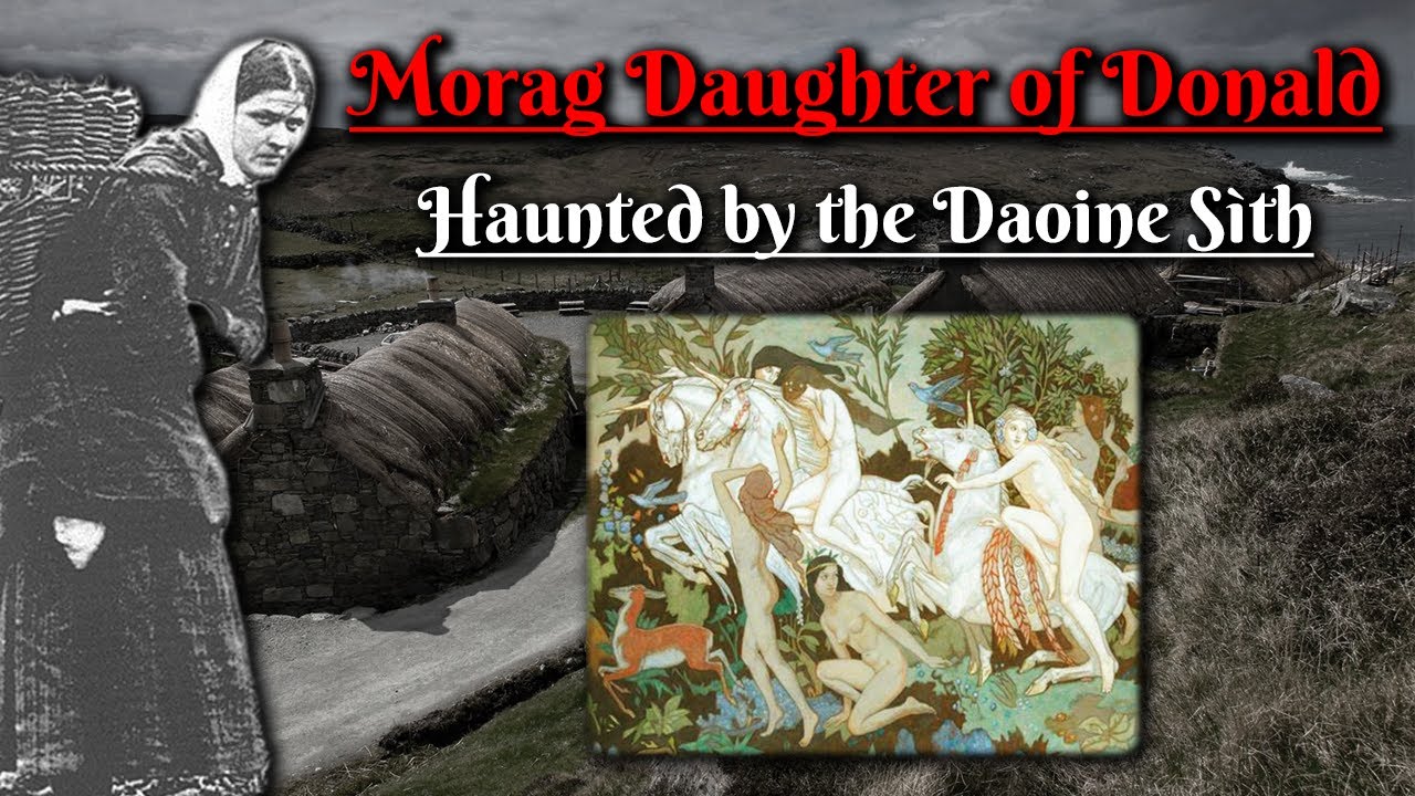 Morag Daughter of Donald: Haunted by the Daoine Sìth (Scottish Folklore ...