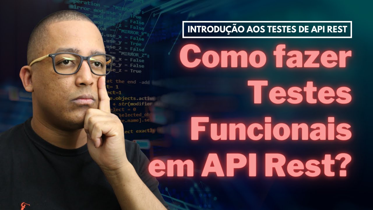Como fazer Testes Funcionais em API Rest? (Aula 14) - YouTube