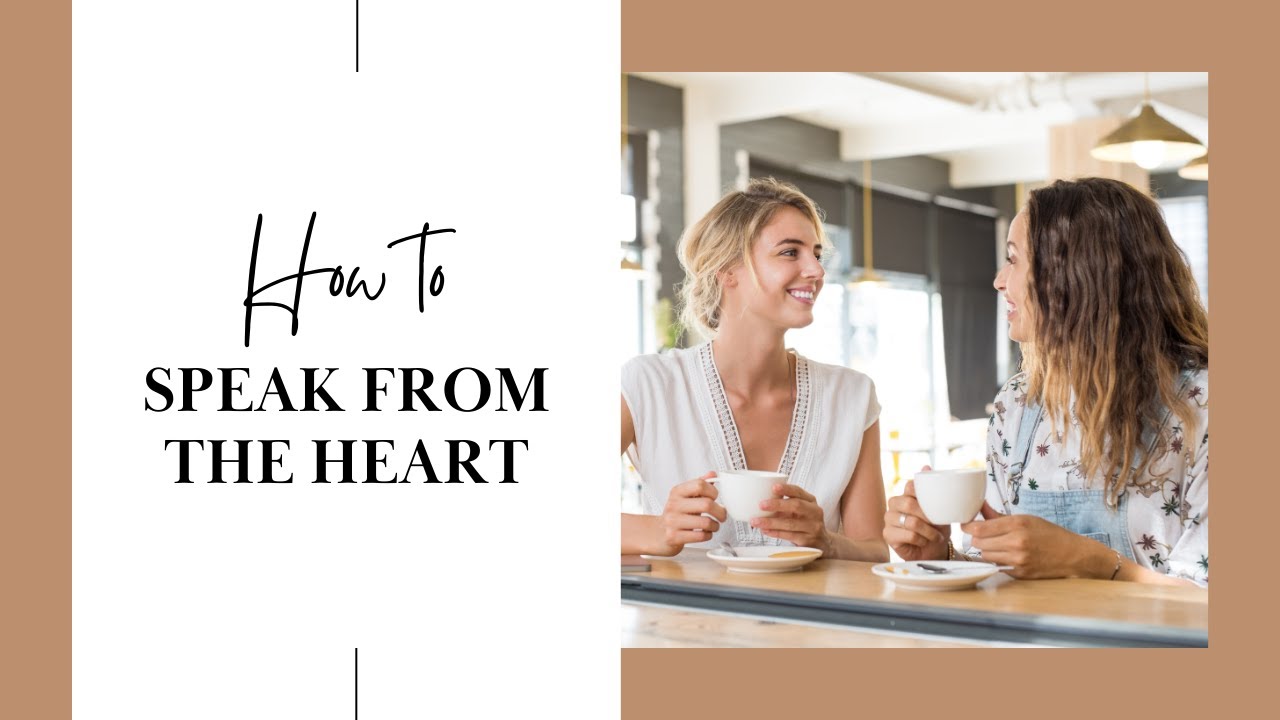The Heart of Communication: How to Speak from the Heart | Episode 213 ...