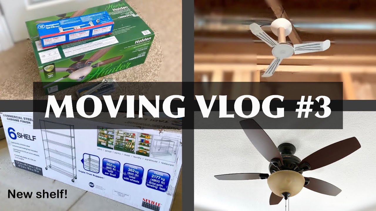 MOVING VLOG #3 - New Shelf & Installing Ceiling Fans! | 2020 - YouTube