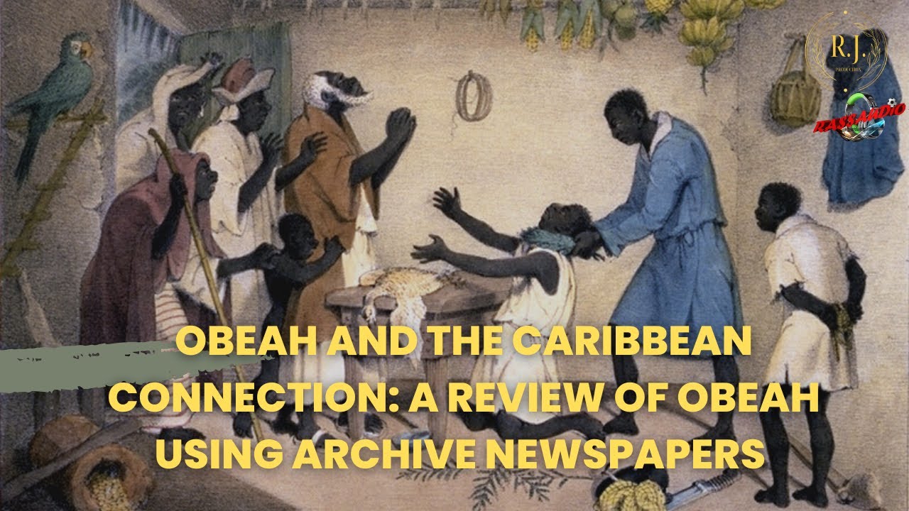 Obeah and the Caribbean Connection: A Review of Obeah Using Archive ...
