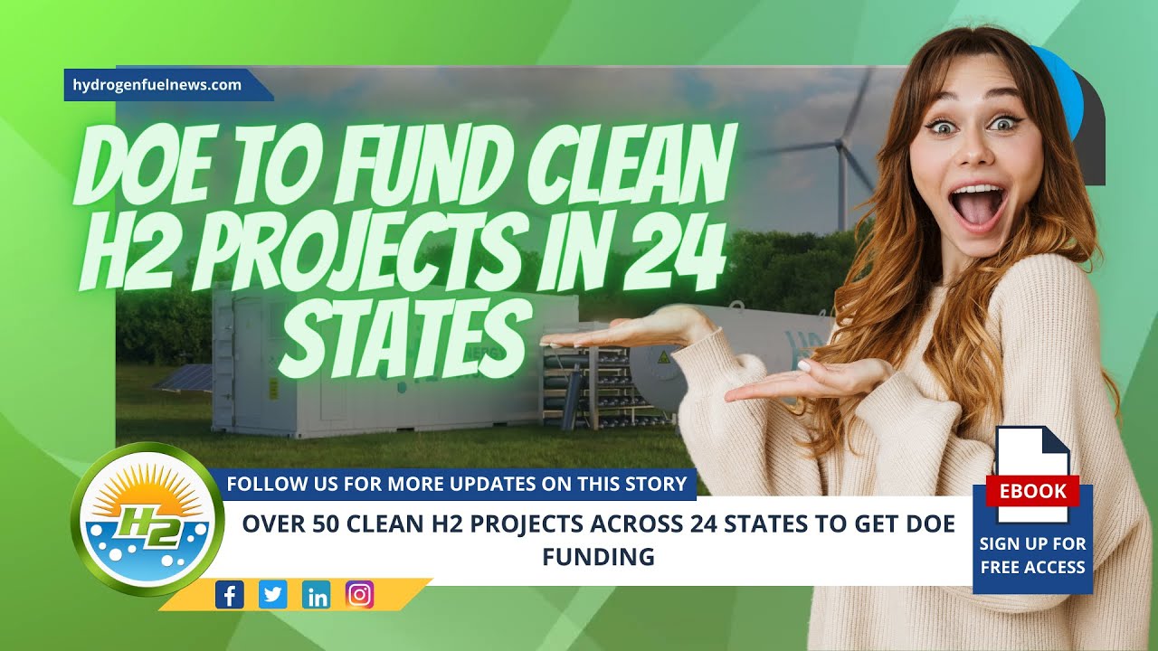 Over 50 clean H2 projects in 24 states are set to receive funding from ...