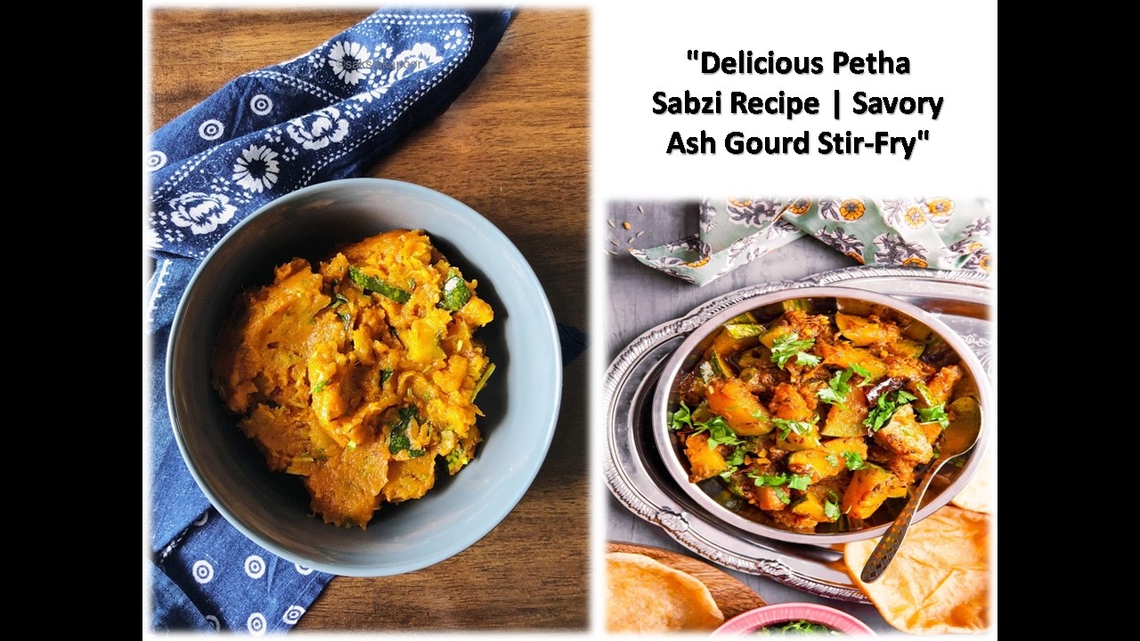"Delicious Petha Sabzi Recipe | Savory Ash Gourd Stir-Fry" - YouTube