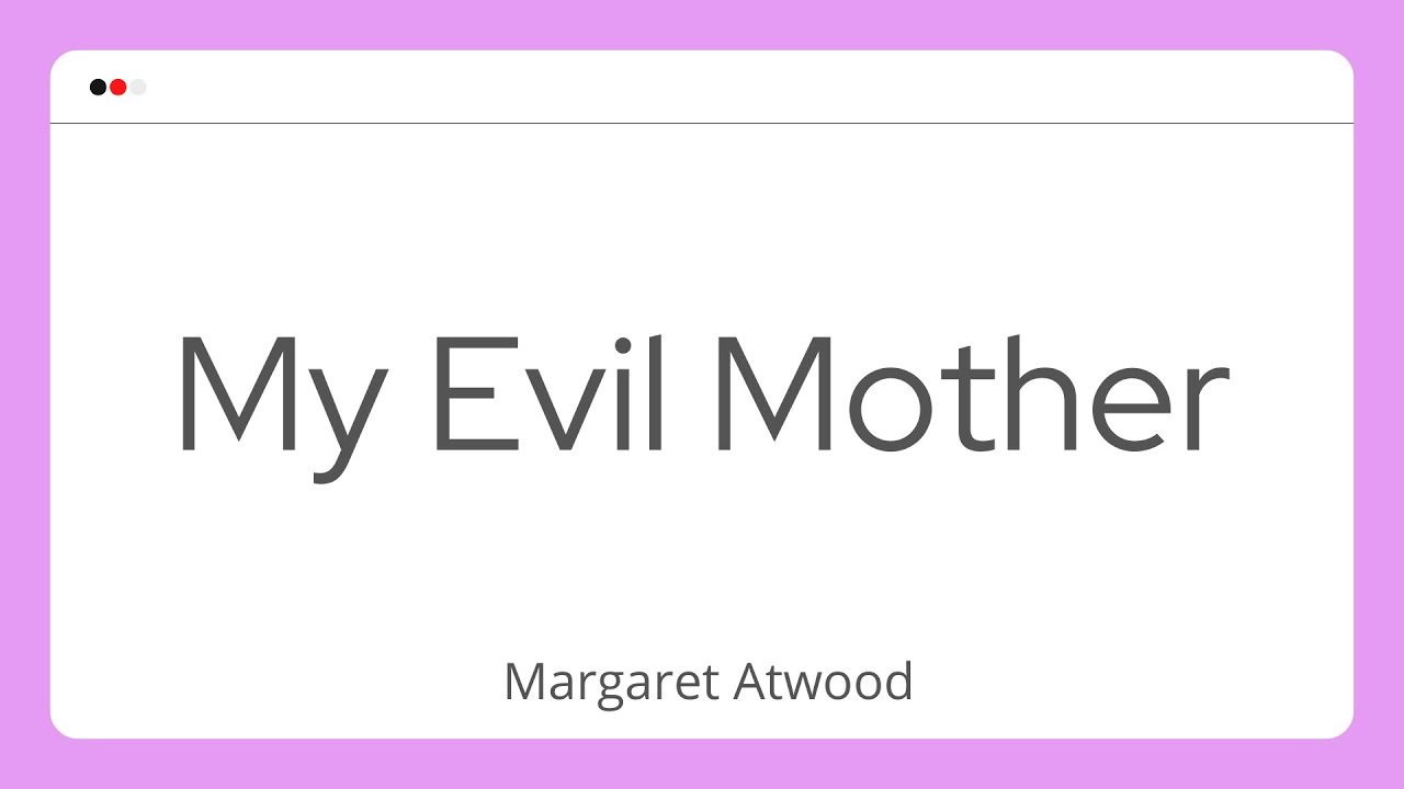 Top 10 Best My Evil Mother Quotes by Margaret Atwood - YouTube